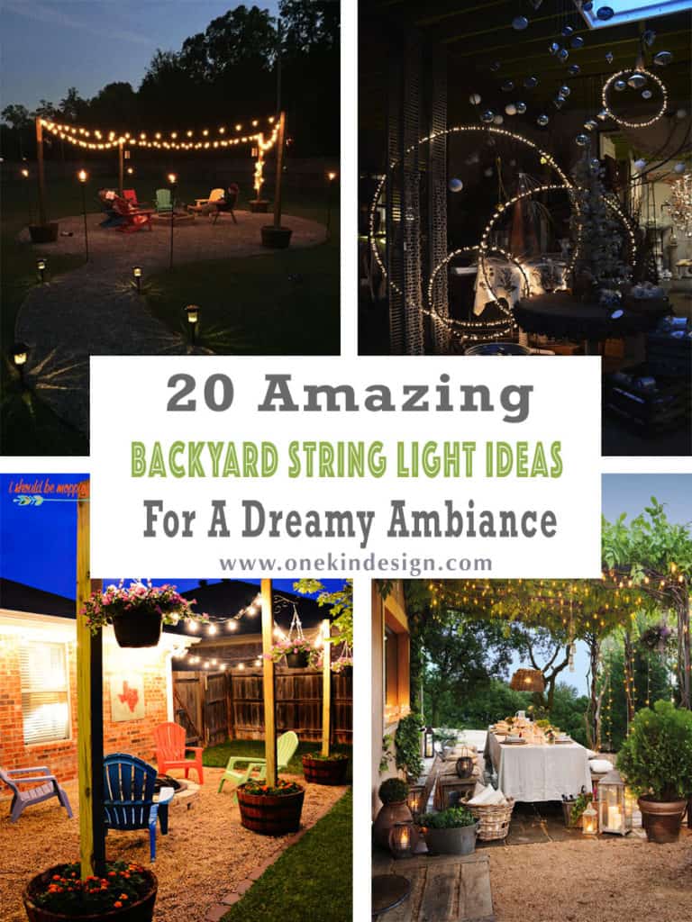 20 Amazing Backyard String Light Ideas For A Dreamy Ambiance